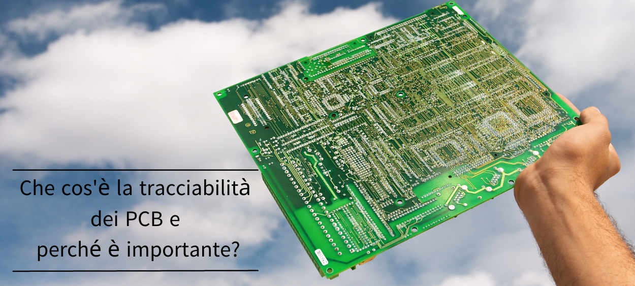 Che cos'è la tracciabilità dei PCB e perché è importante?